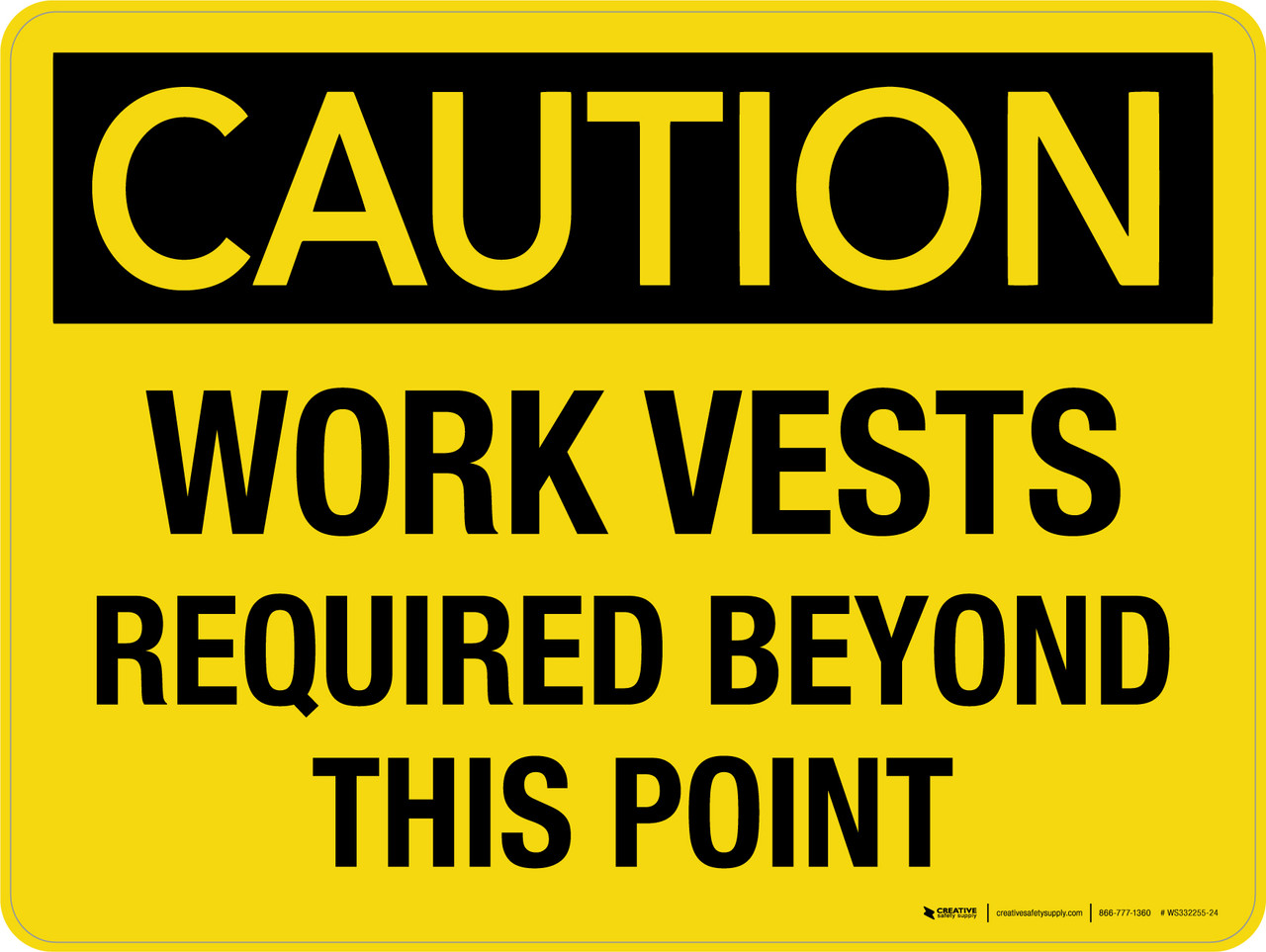 Caution: Work Vests Required Beyond This Point Landscape - Wall Sign