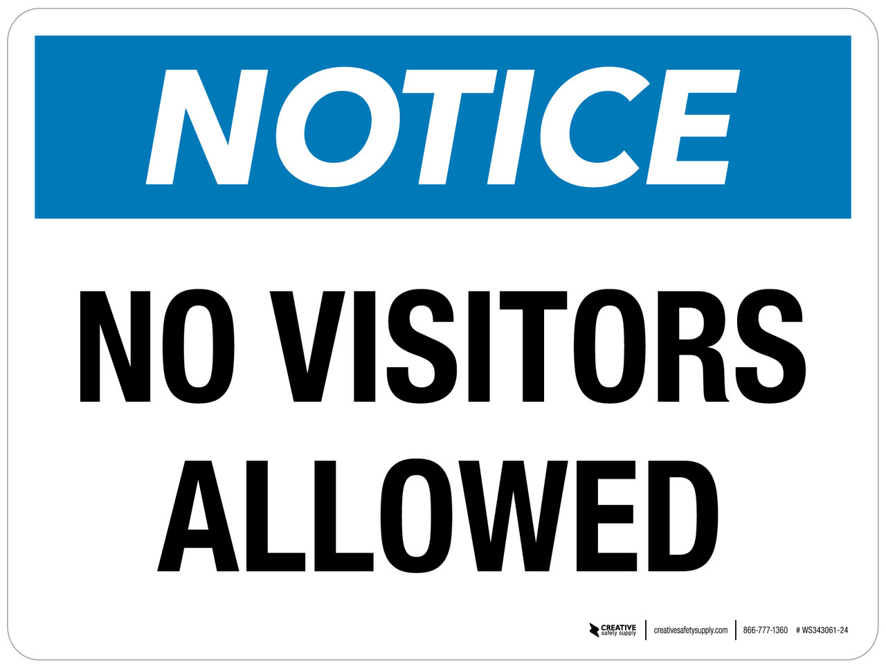 Notice: No Visitors Allowed Landscape - Wall Sign | Creative Safety Supply