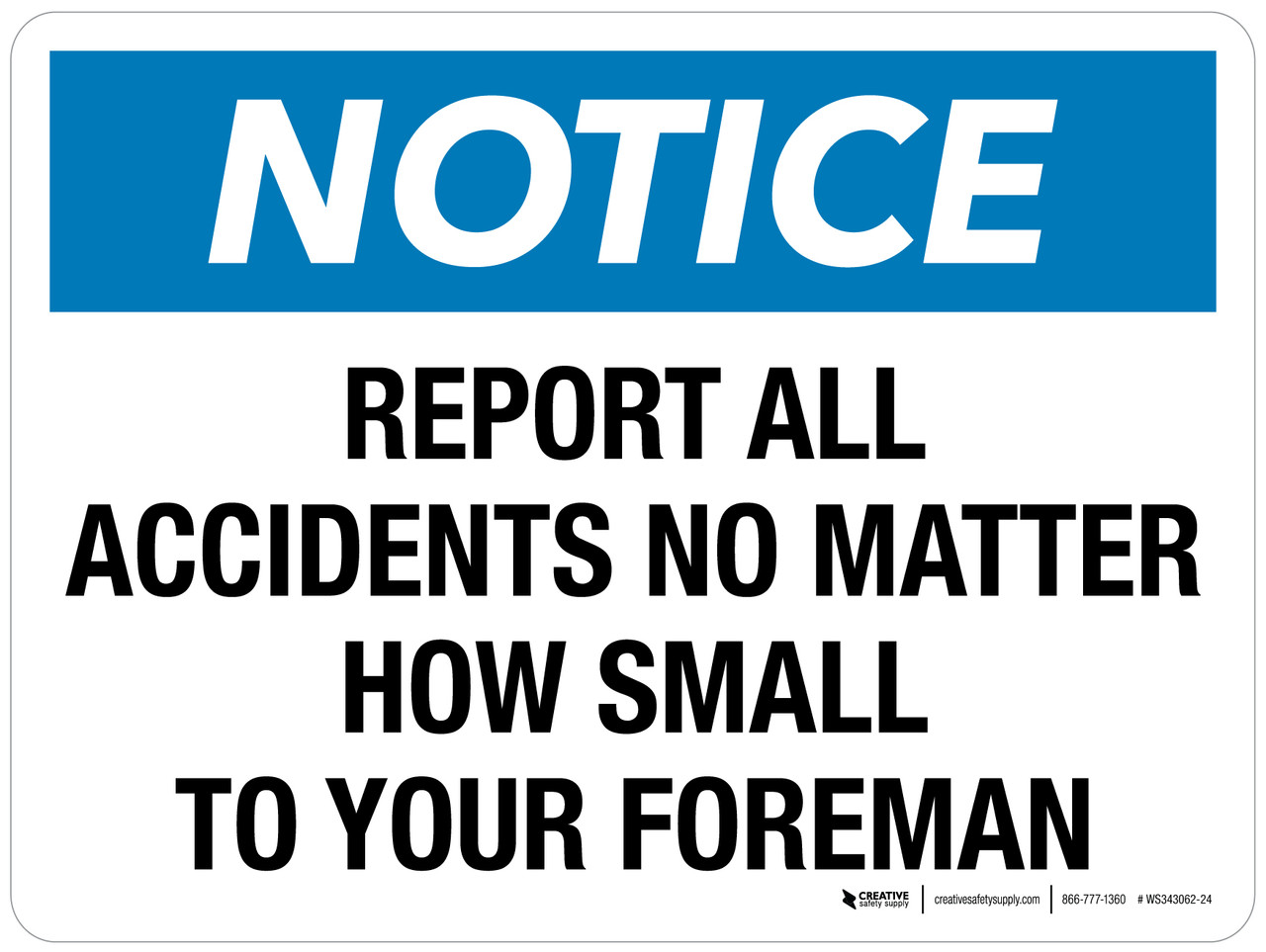 Notice: Report All Accidents No Matter How Small To Your Foreman ...