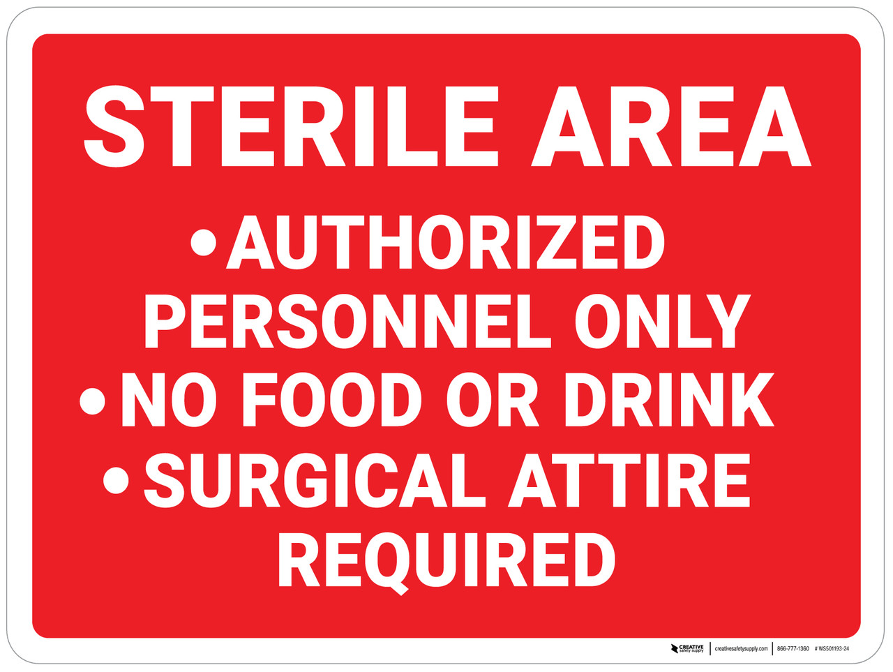Sterile Area: Authorized Personnel Only, Surgical Attire Required, No ...