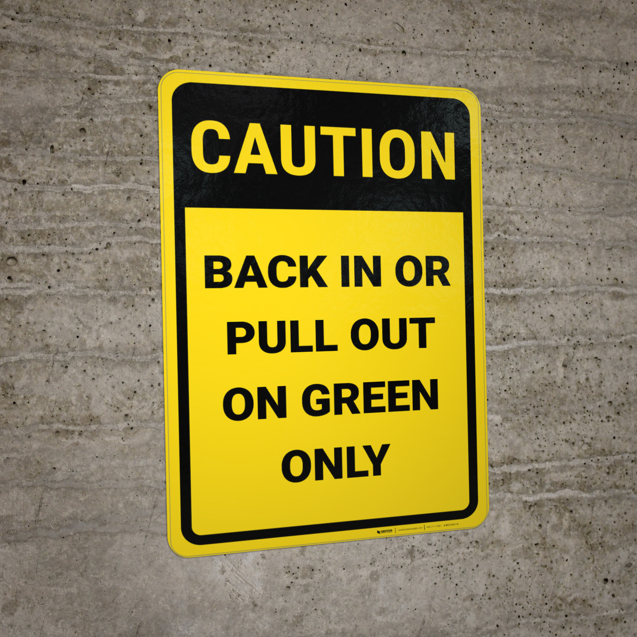 Caution: Back In Or Pull Out On Green - Wall Sign