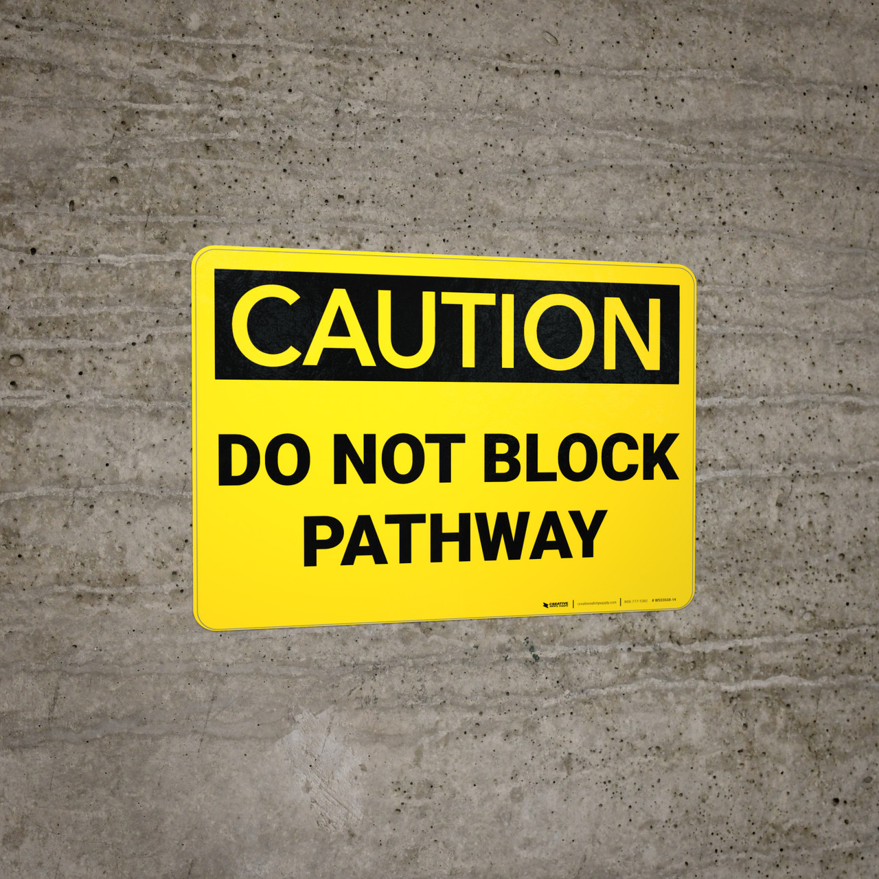 Caution: Do Not Block Pathway - Wall Sign