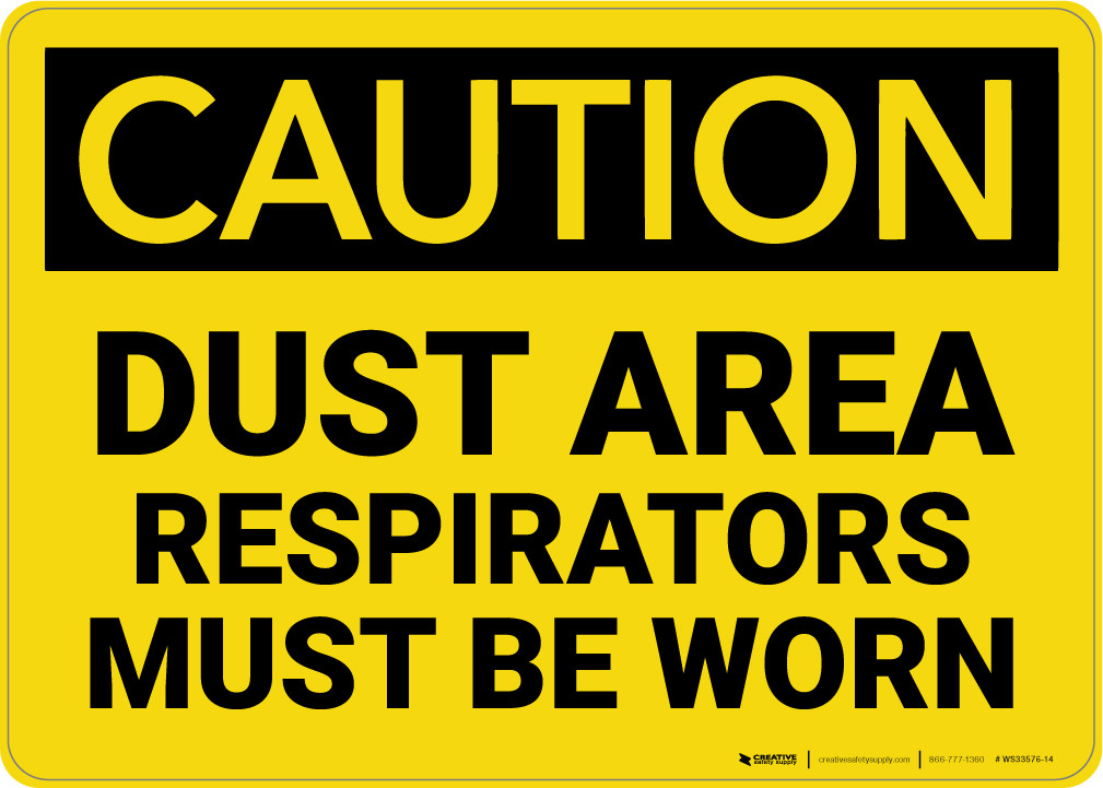 Caution: Dust Area Respirators Must be Worn - Wall Sign