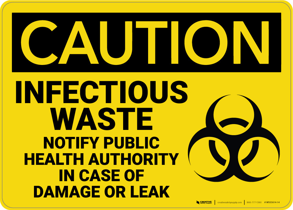 Caution: Infectious Waste Notify Public Health Authority - Wall Sign