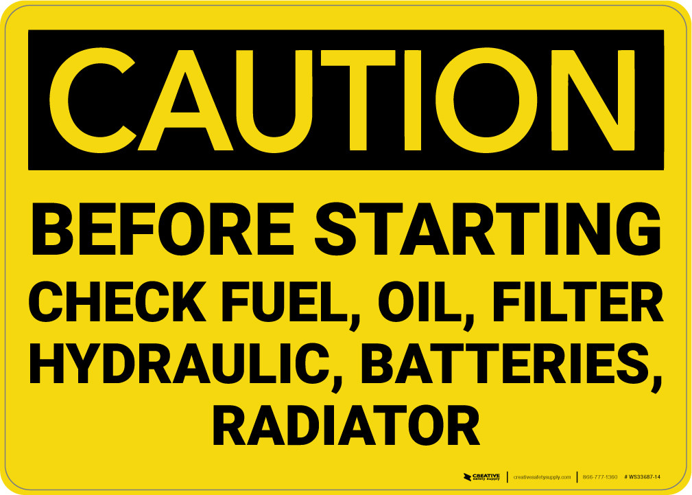 Caution: Check Fuel Oil Filter Hydraulic Batteries Radiator - Wall Sign