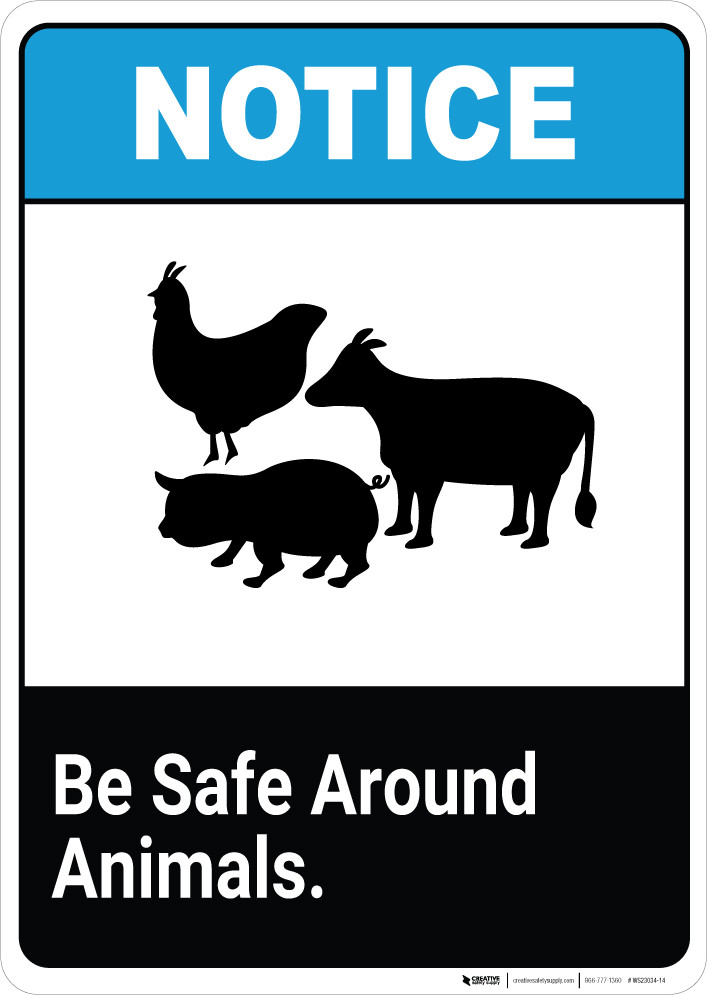 Notice: Be Safe Around Animals - Wall Sign