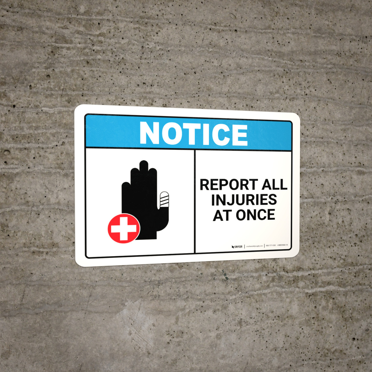 Notice: Report All Injuries At Once - Wall Sign