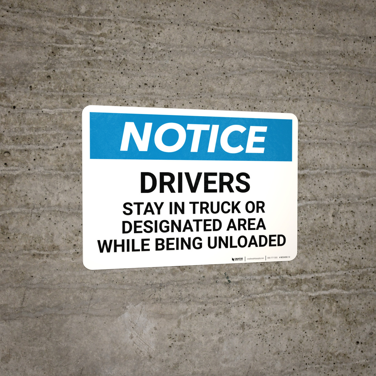 Notice: Drivers Stay In Truck Or Designated Area - Wall Sign