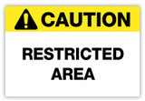 Caution - Restricted Area Label
