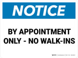 Notice: By Appointment Only - No Walk-Ins - Wall Sign