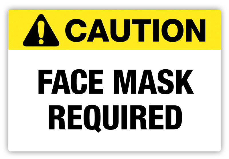 Caution - Face Mask Required Label