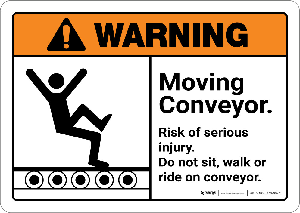Warning: Keep Off Climbing Sitting Walking or Riding on Conveyor with ...