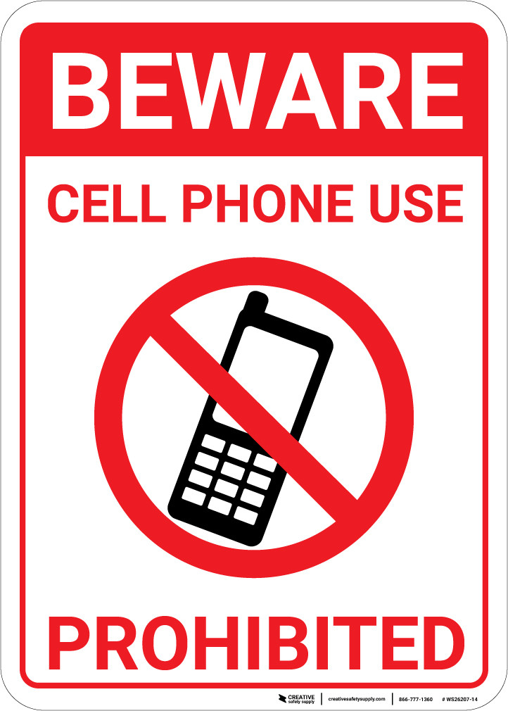 Beware Cell Phone Use Prohibited with Icon Portrait - Wall Sign