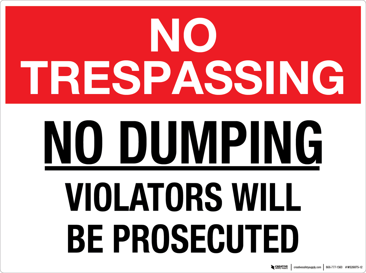 No Trespassing: No Dumping Violators Will Be Prosecuted - Wall Sign