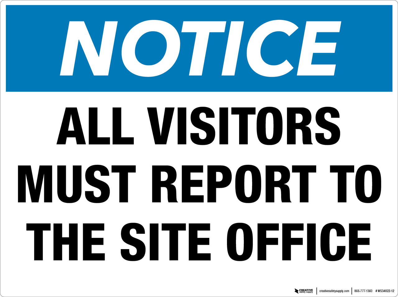 Notice: All Visitors Must Report to the Site Office - Wall Sign