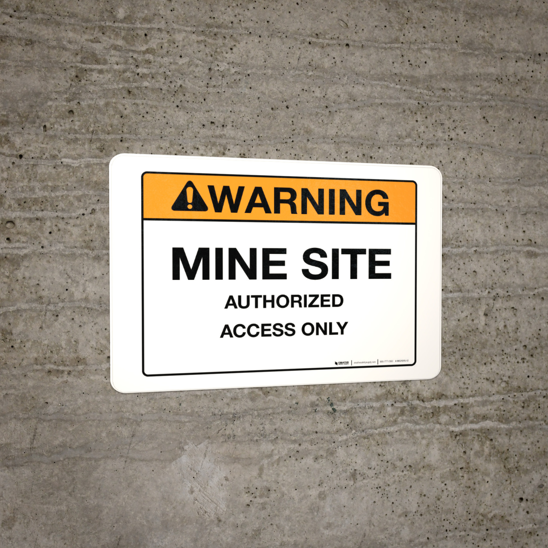 Warning - Mine Site - Wall Sign | Creative Safety Supply