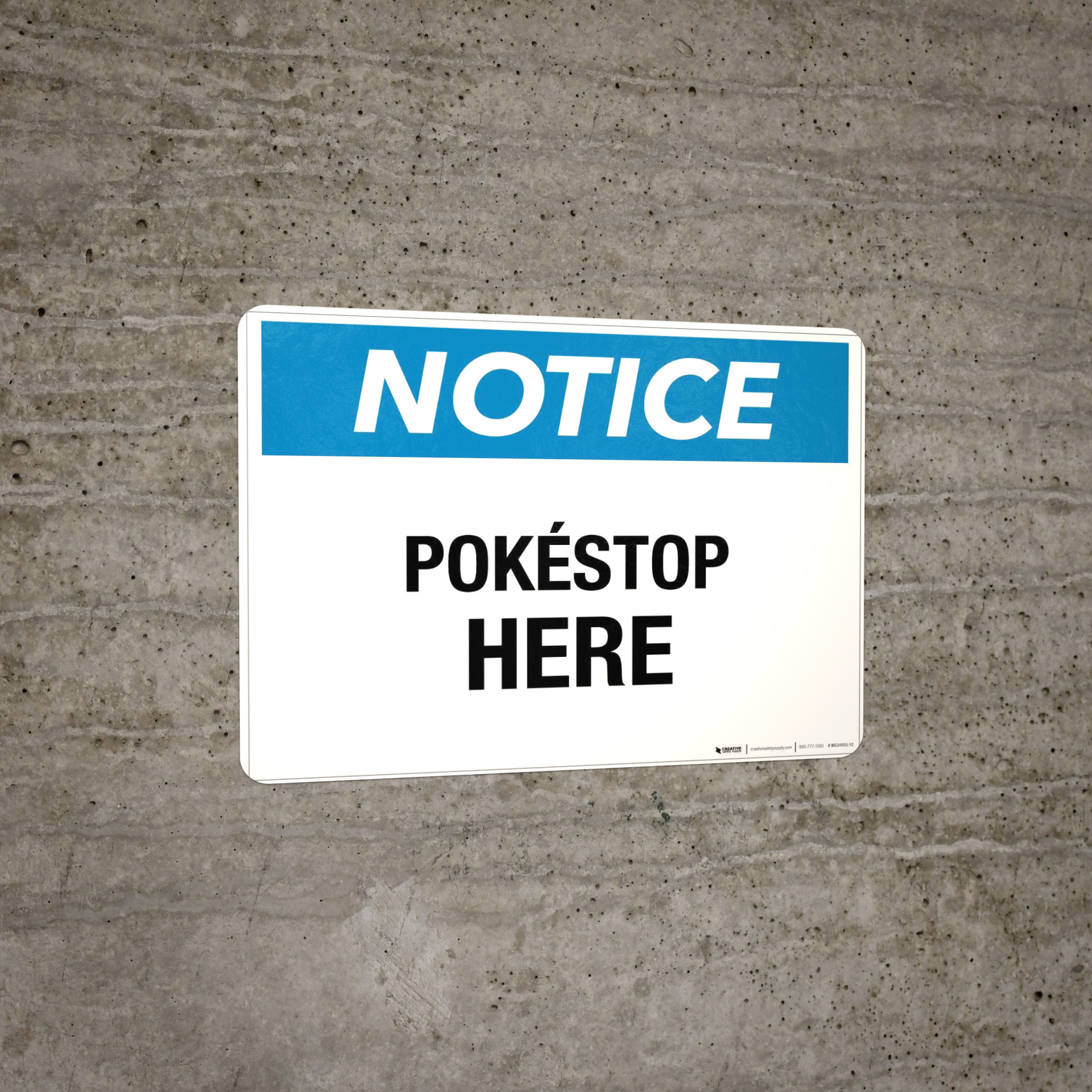 Notice - Pokemon Stop - Wall Sign | Creative Safety Supply