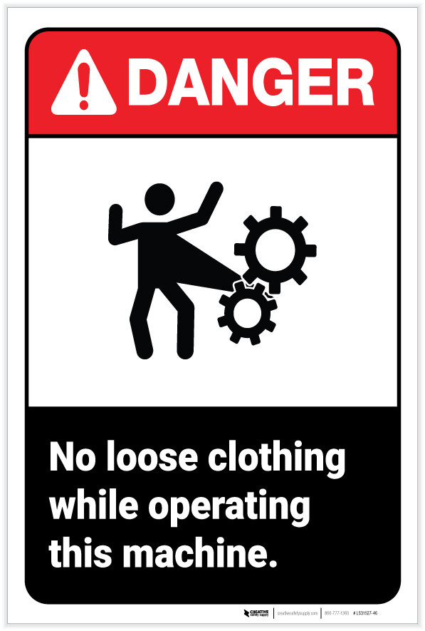 Danger: No Loose Clothing While Operating This Machine - Label