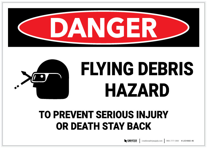 Danger: Flying Debris Hazard Stay Back - Label | Creative Safety Supply