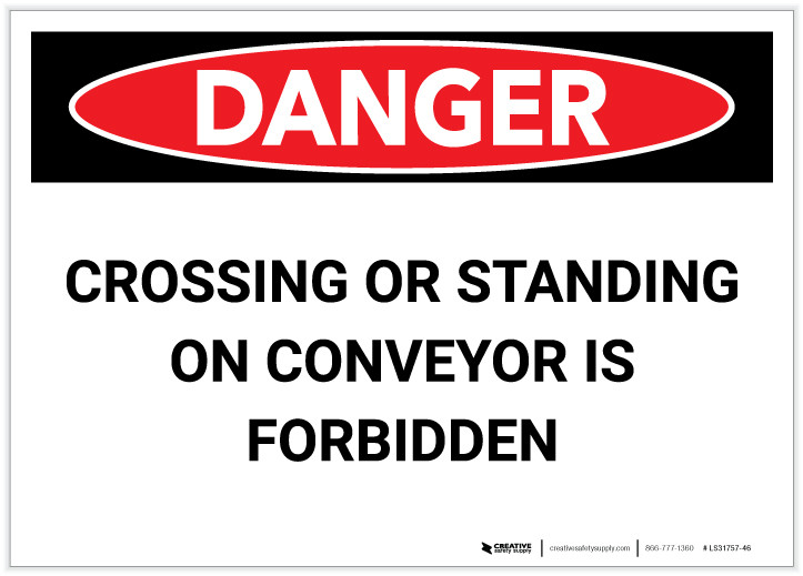 Danger: Crossing or Standing on Conveyor is Forbidden - Label