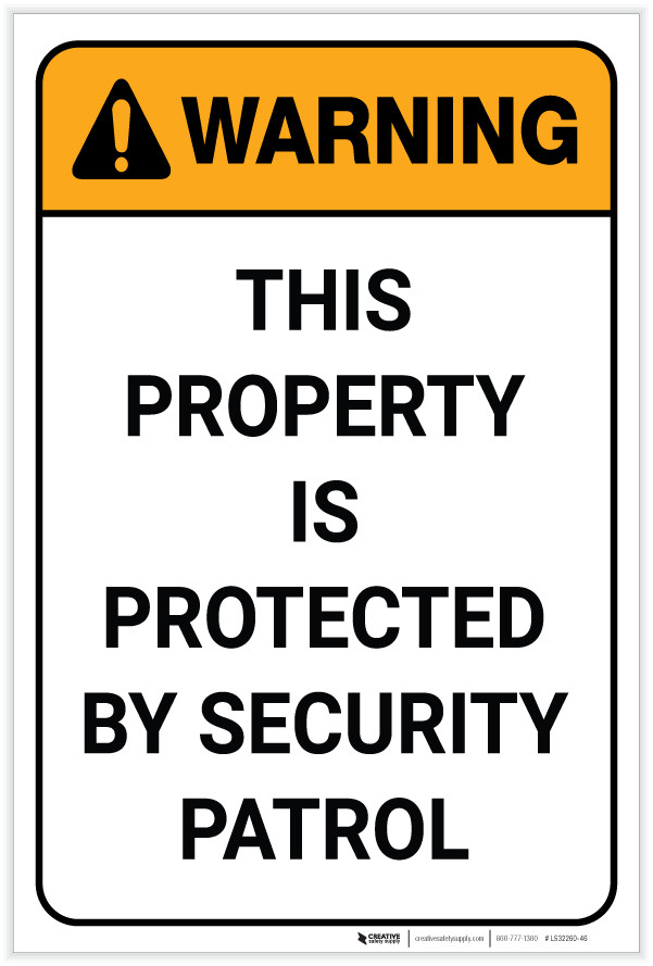 Warning: Property Protected By Security Patrol Portrait¬¨‚Ä† - Label