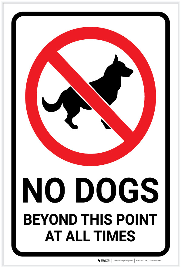 No Dogs Beyond This Point at All Times with Icon Portrait - Label