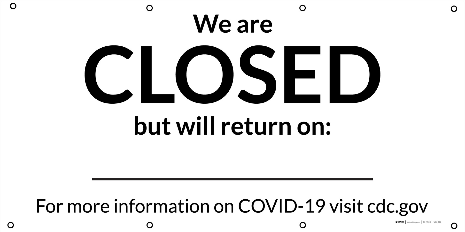 We Are Closed But Will Return On - Banner | Creative Safety Supply