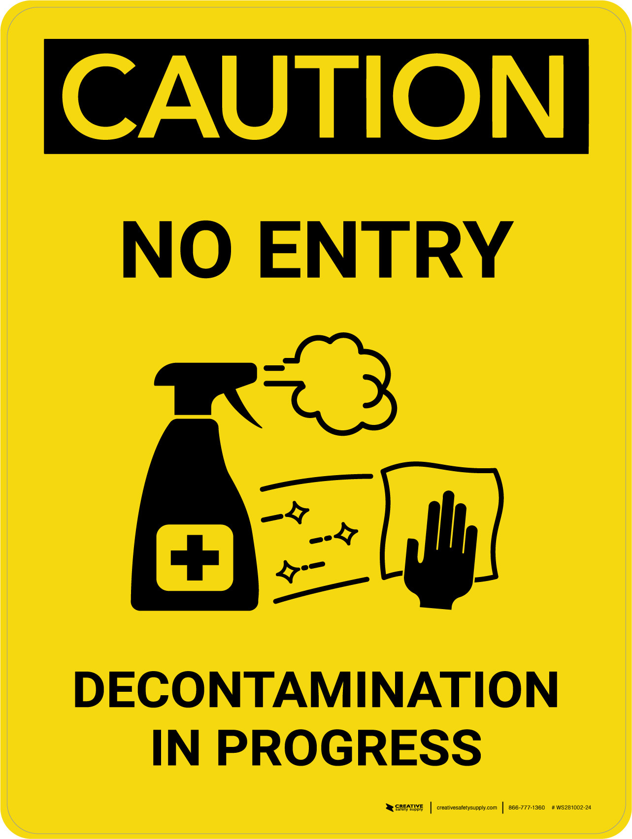 Caution No Entry Decontamination In Progress with Icon Portrait - Wall Sign
