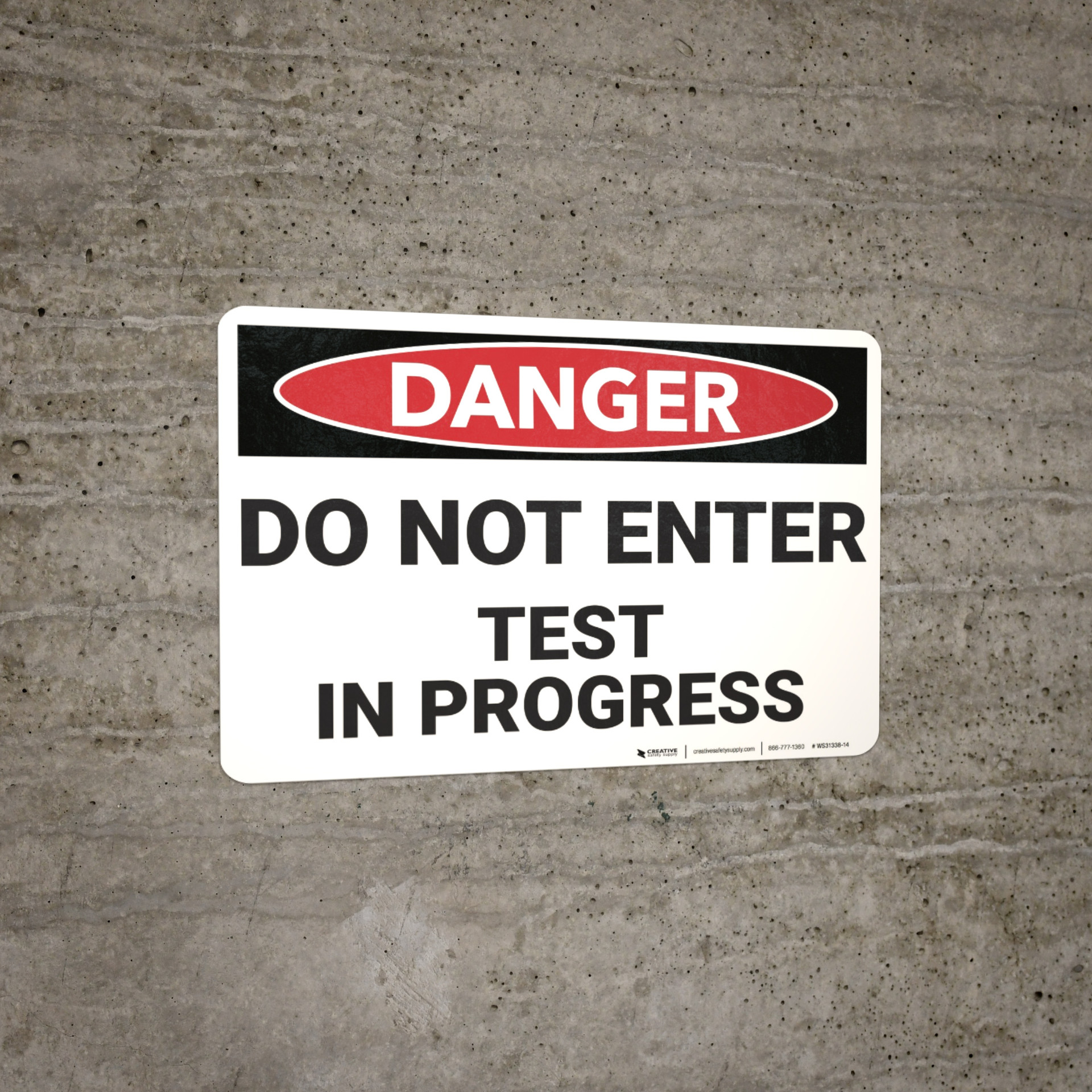 Danger: Do Not Enter Test in Progress - Wall Sign