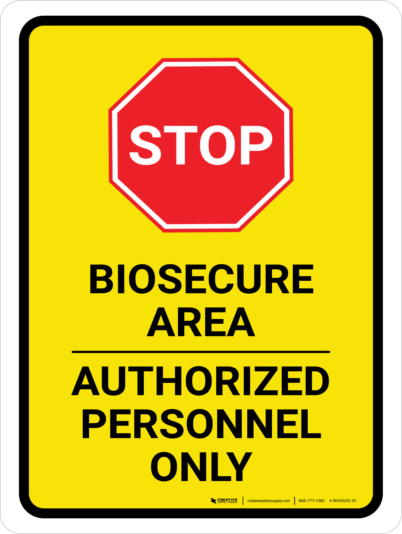 Stop: Biosecure Area - Authorized Personnel Only Portrait - Wall Sign
