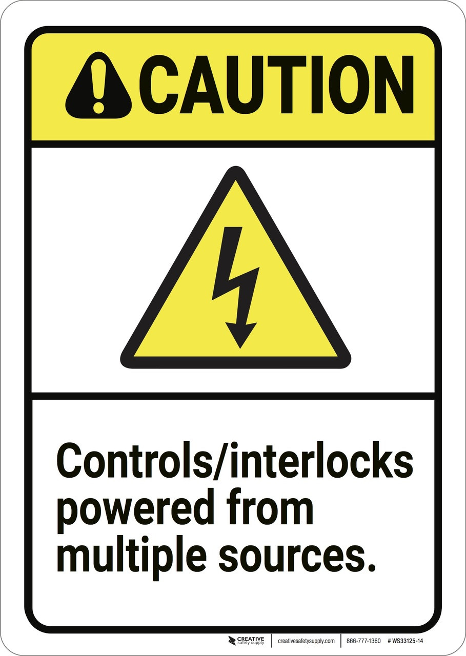 Caution: Controls Interlocks Powered From Multiple Sources - Wall Sign