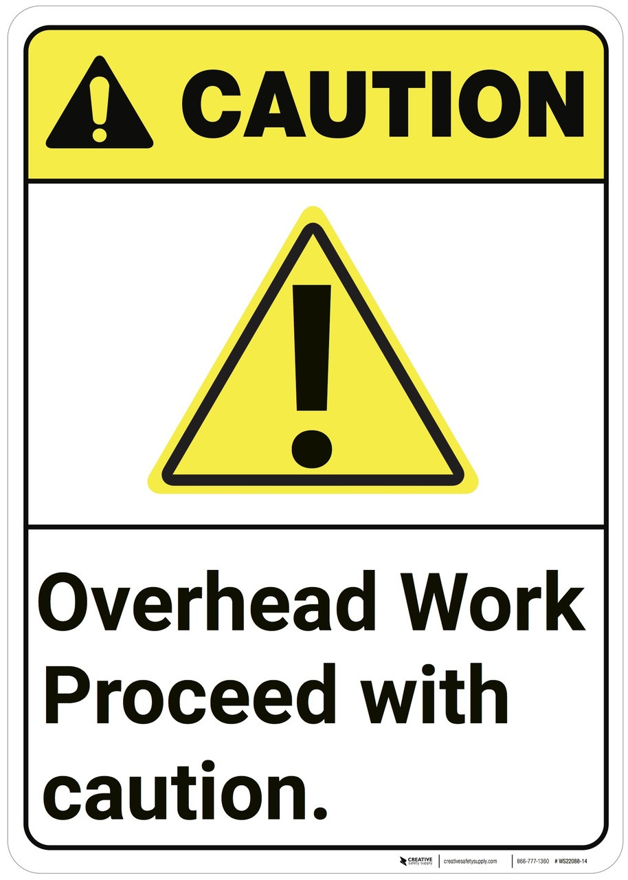 Caution: Overhead Work Proceed With Caution ANSI Vertical - Wall Sign