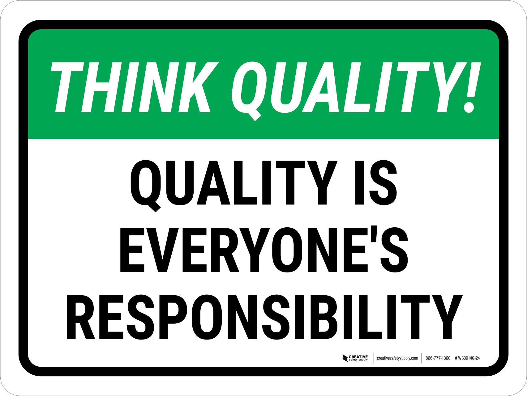 Think Quality: Quality Is Everyone's Responsibility Landscape - Wall Sign