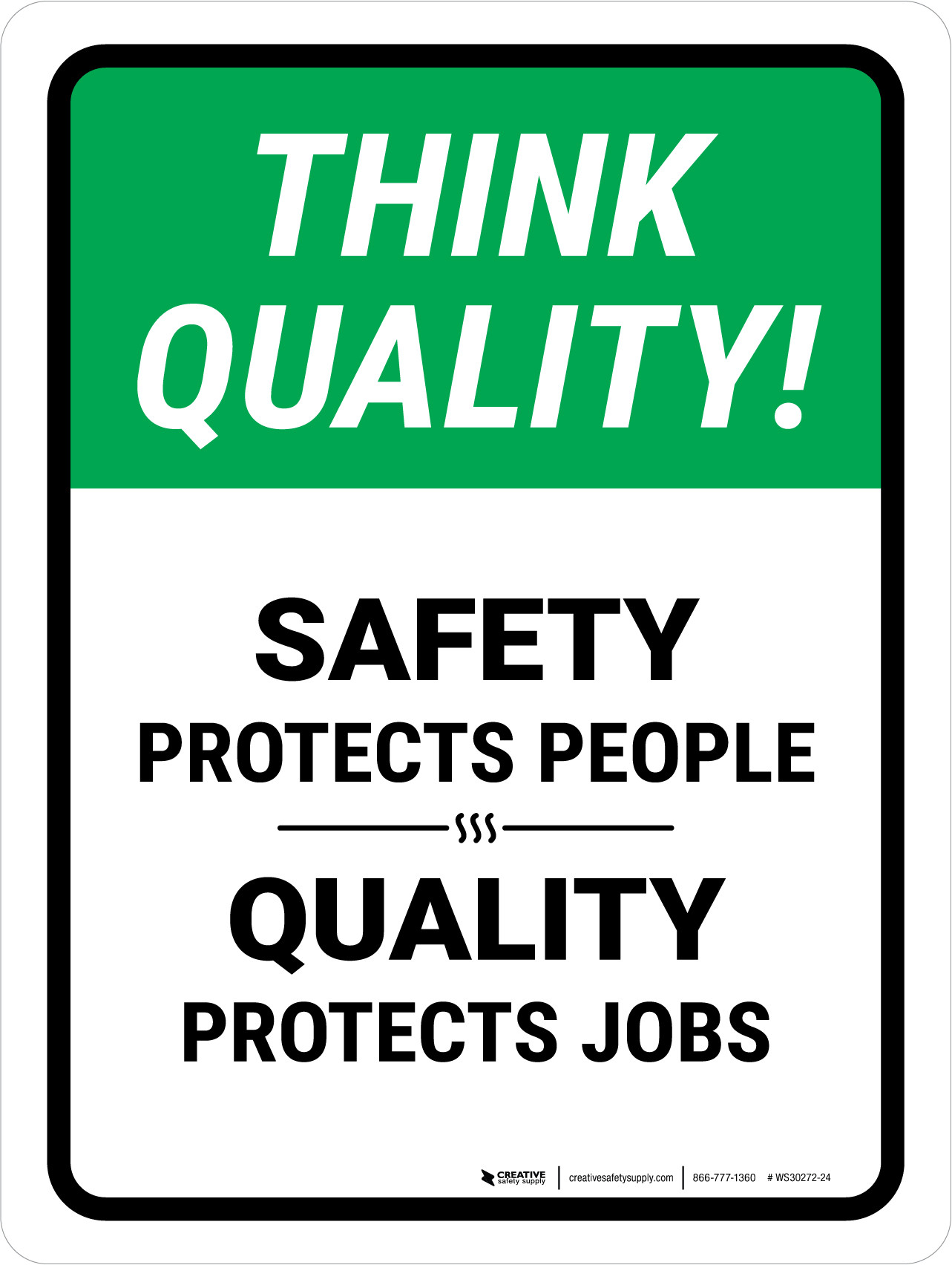 Think Quality: Safety Protects People Quality Protects Jobs Portrait ...