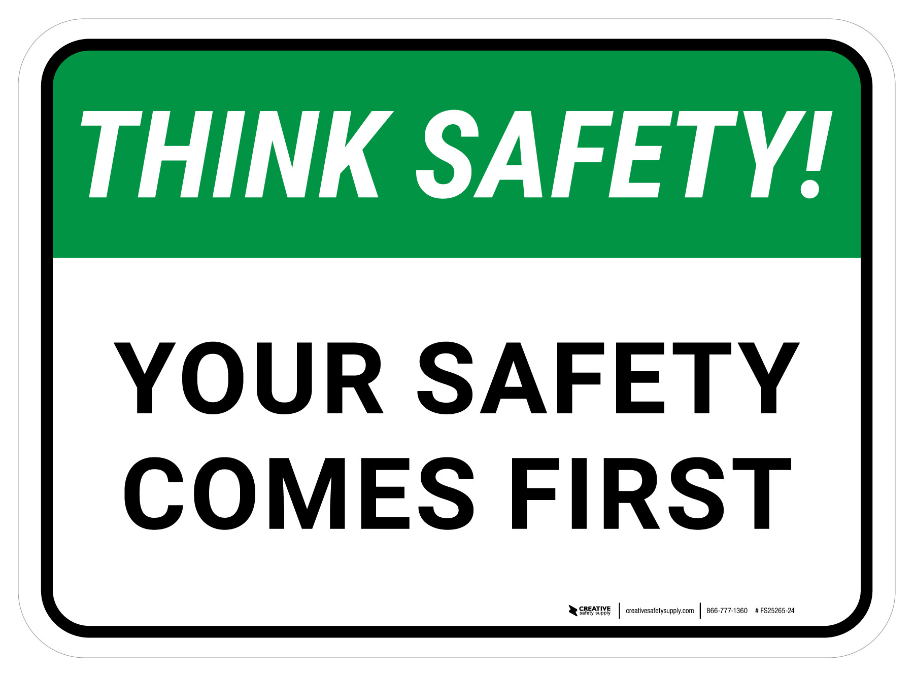 Think Safety: Your Safety Comes First Rectangular - Floor Sign