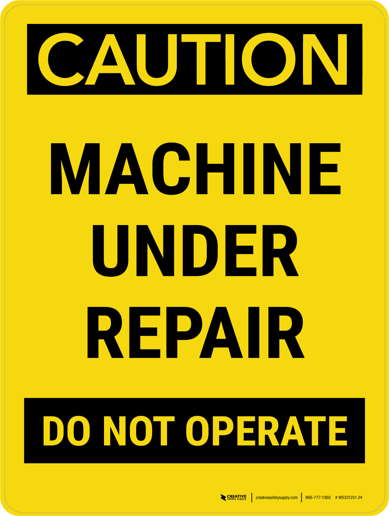 Caution: Machine Under Repair Do Not Operate Portrait - Wall Sign