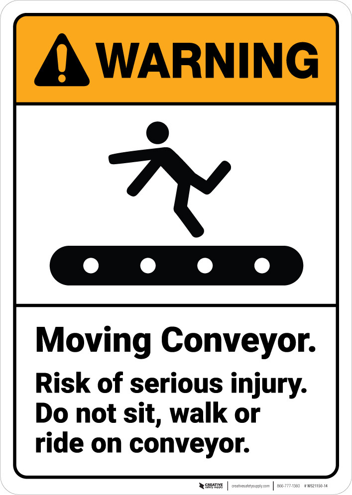 Warning: Moving Conveyor Risk Of Serious Injury ANSI - Wall Sign ...