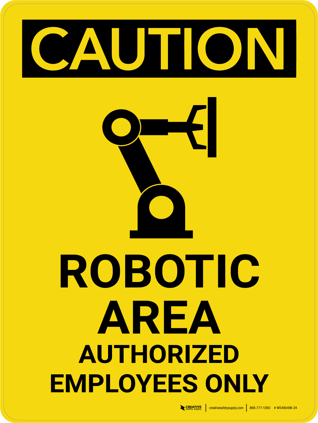 Caution: Robotic Area Authorized Employees Portrait - Wall Sign