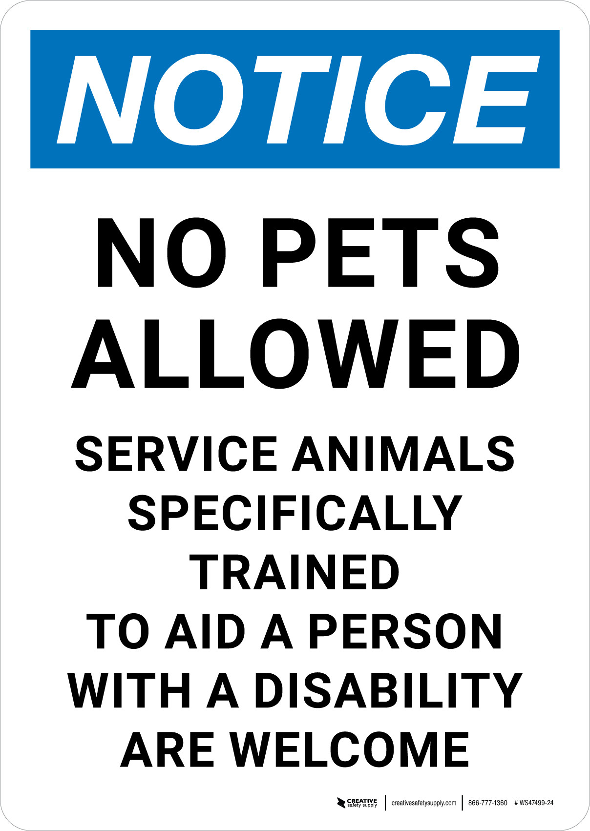 Notice: No Pets Allowed Service Animals Welcome Portrait - Wall Sign
