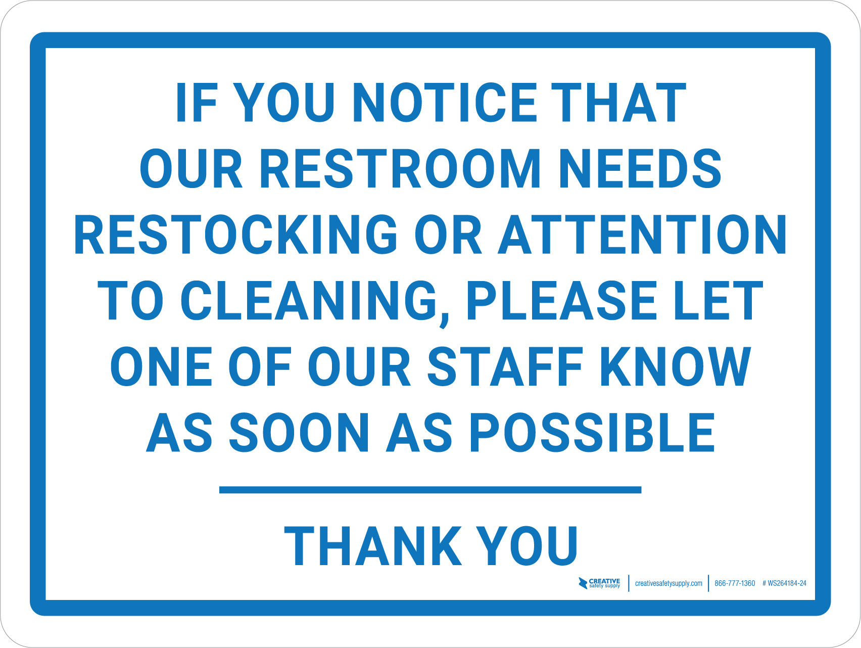 If You Notice Our Restroom Needs Restocking Or Cleaning Let Staff Know ...