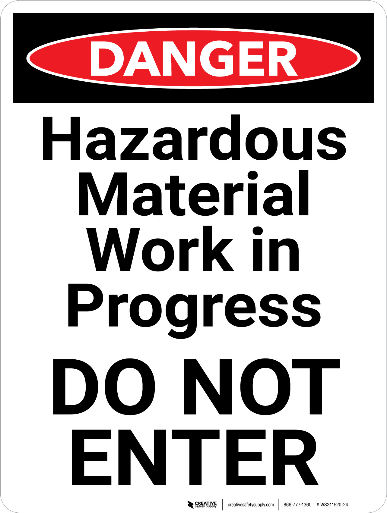 Danger: Hazardous Material Work in Progress Do Not Enter Portrait ...