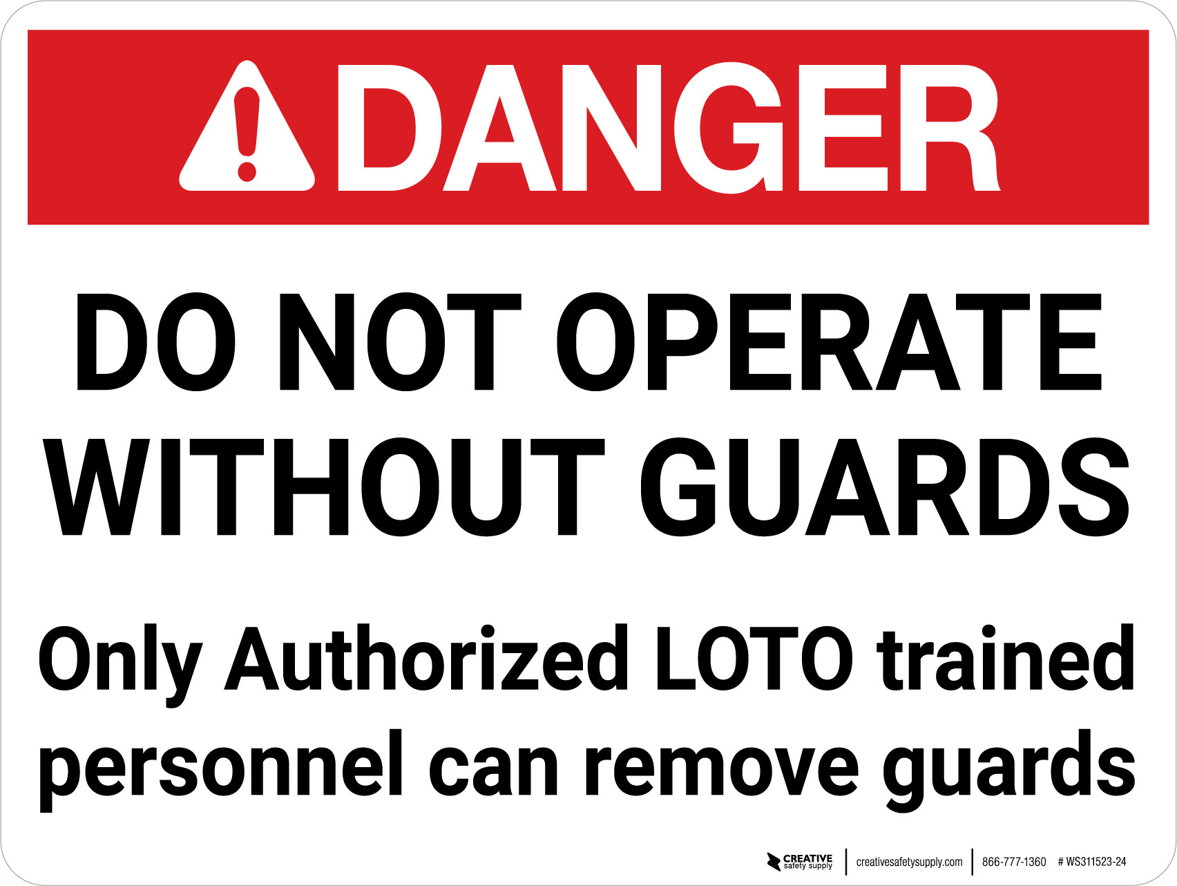 Danger: Do Not Operate Without Guards - Only Authorized LOTO Trained ...