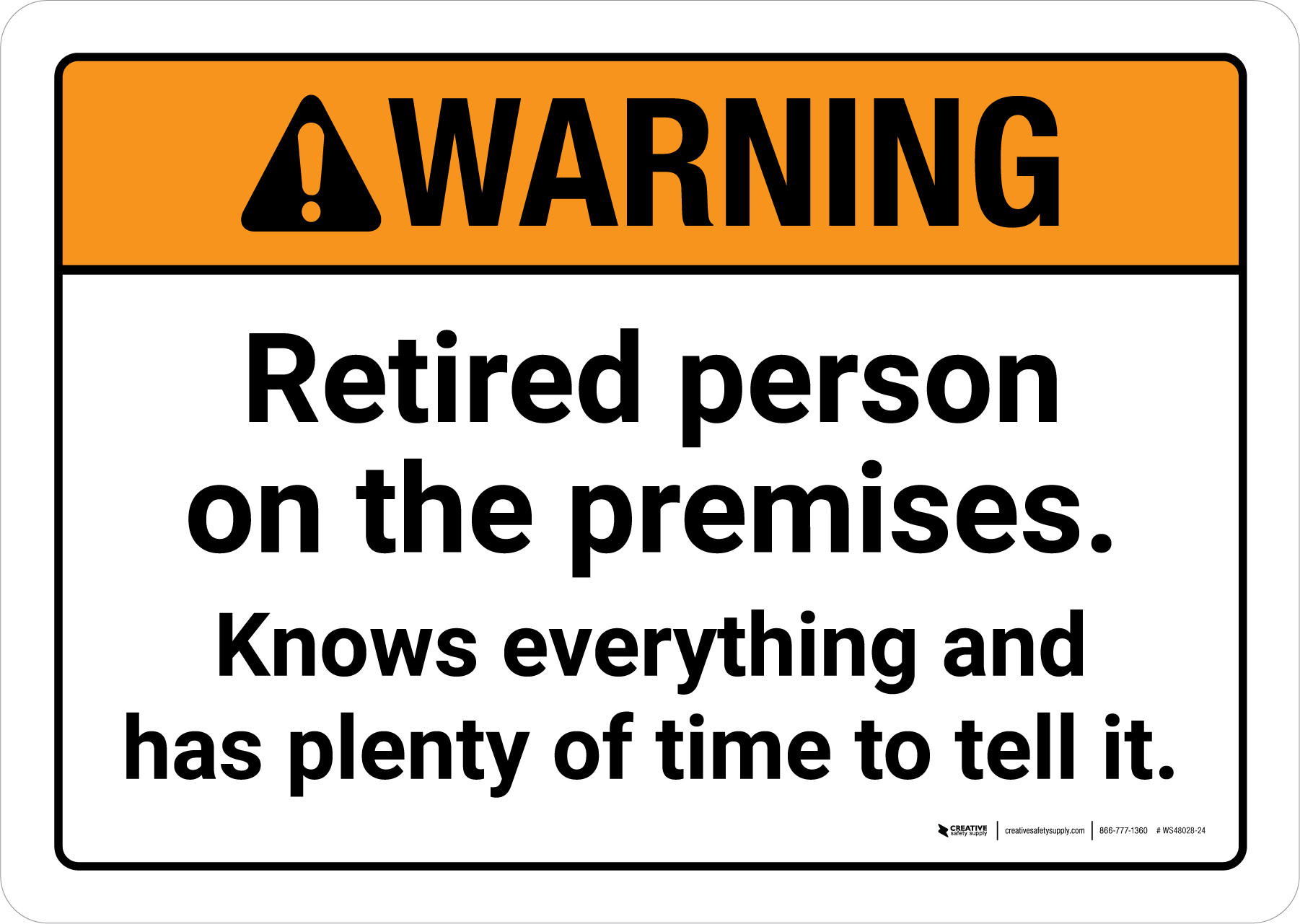 Warning: Retired Person On Premises Knows Everything And Has Plenty of ...
