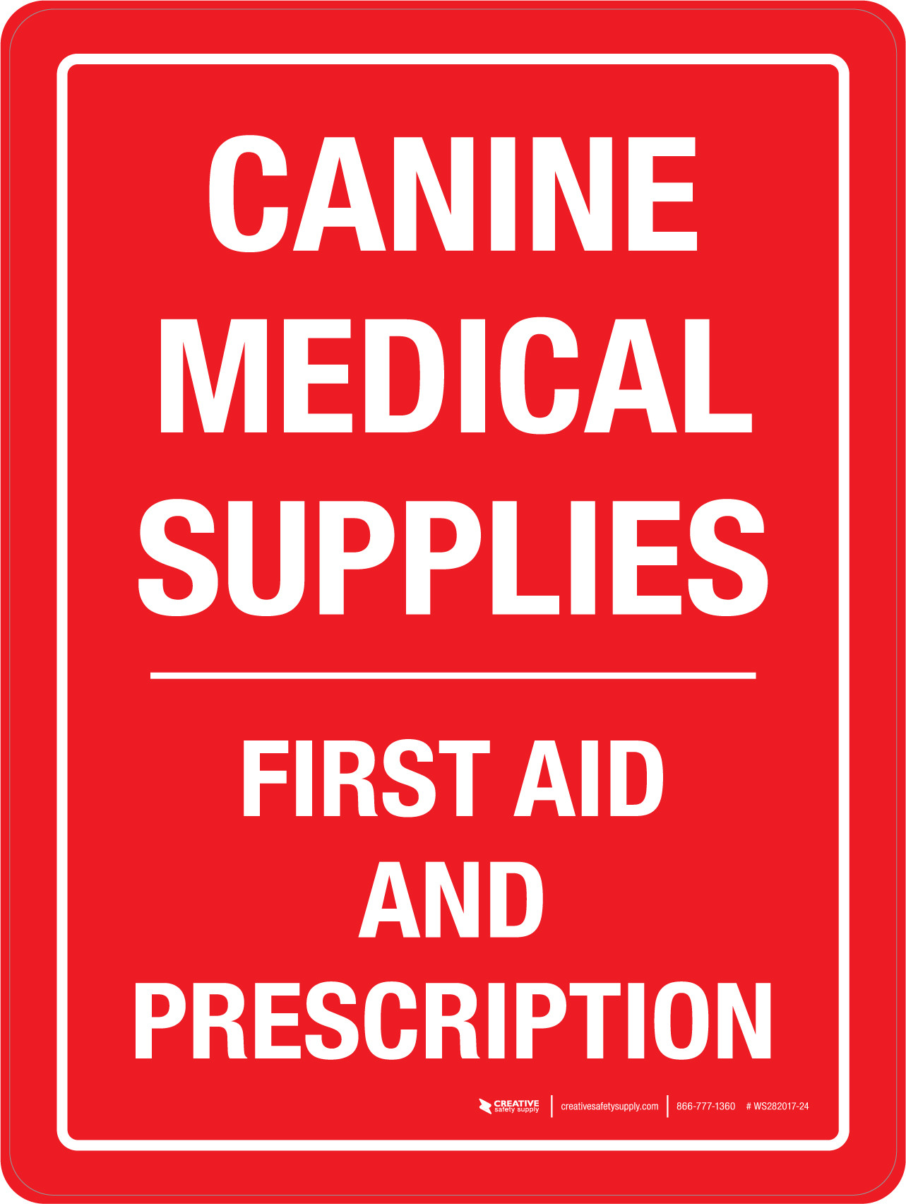 Canine Medical Supplies - First Aid & Prescription Red Portrait - Wall Sign