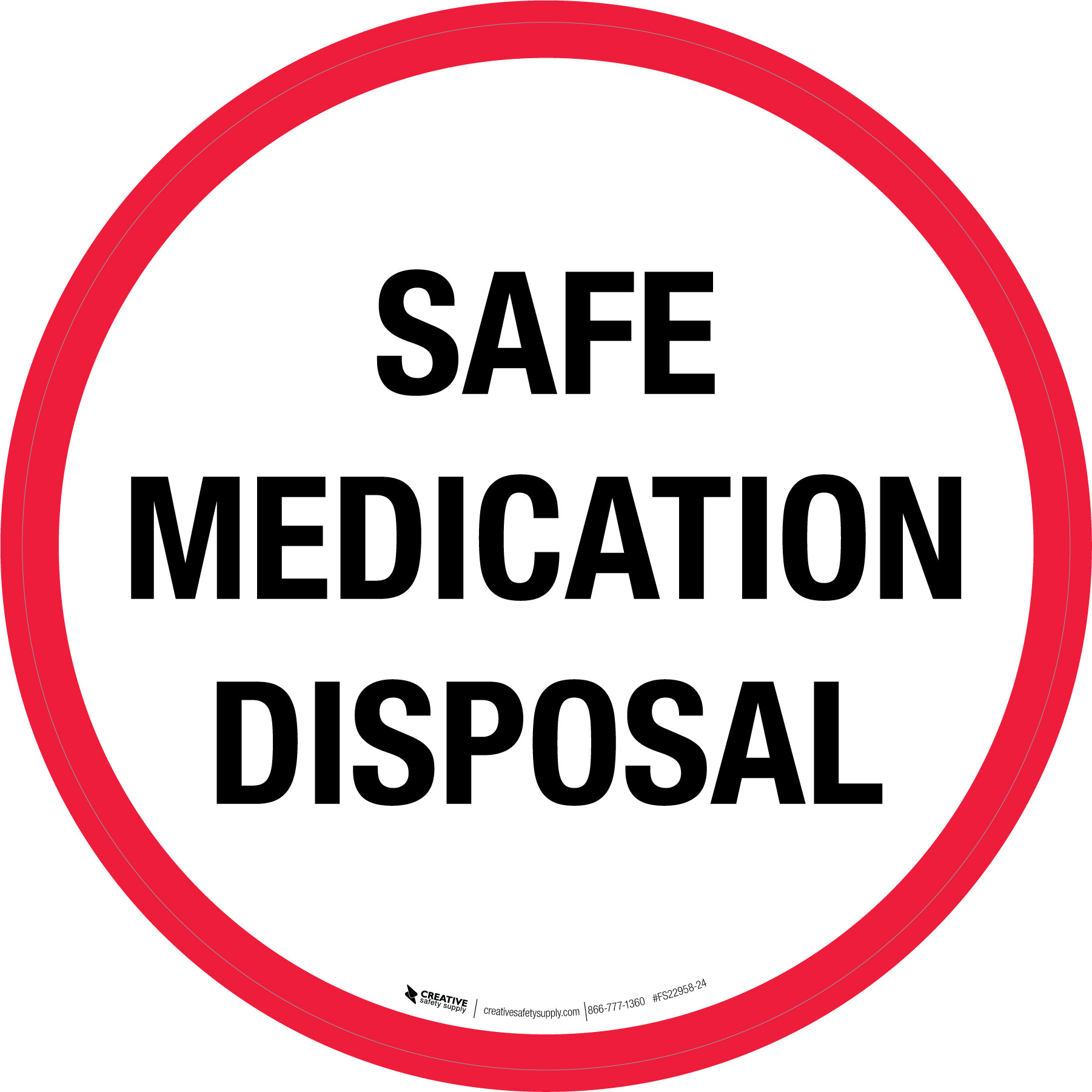 Safe Medication Disposal White and Red Circular - Floor Sign | Creative ...