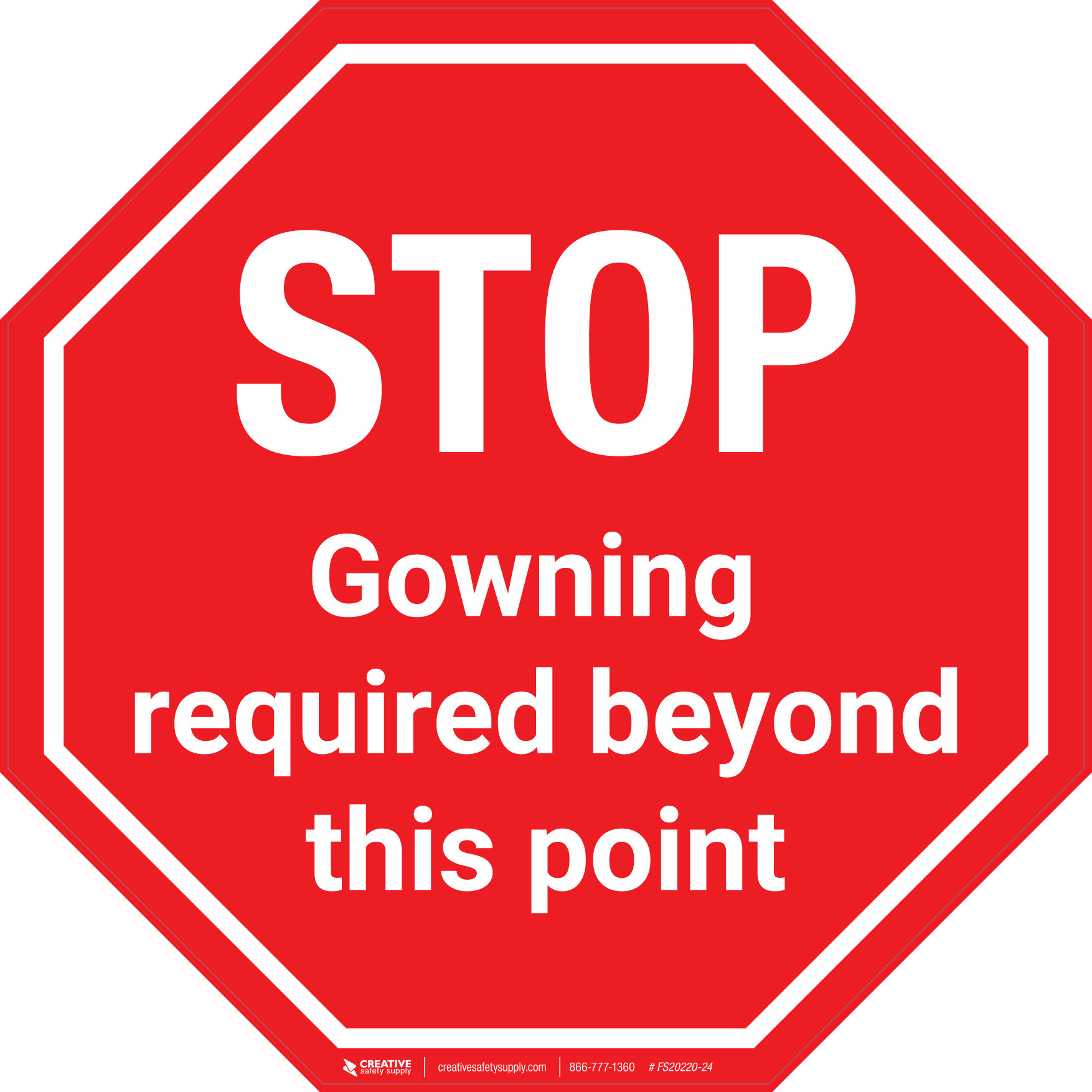 STOP: Gowning Required Beyond This Point Stop Sign - Floor Sign