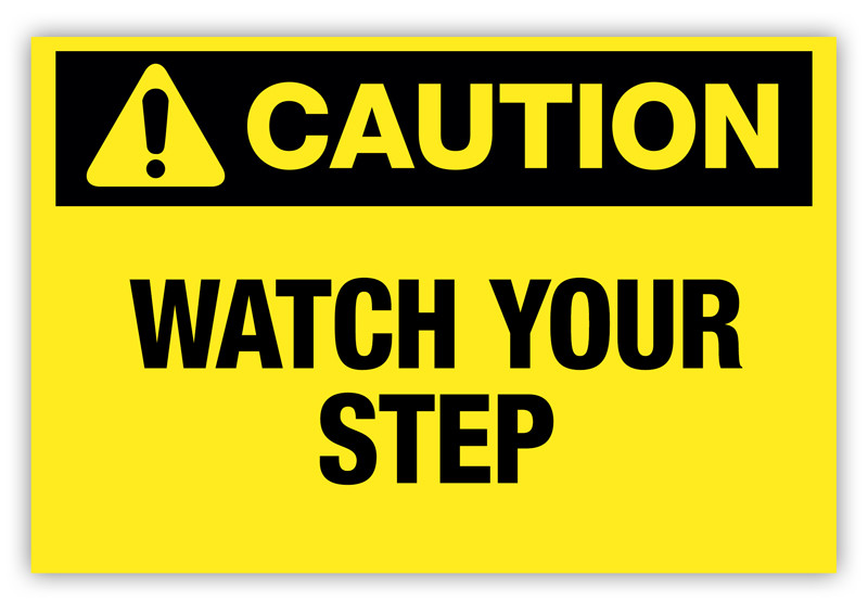 Caution - Watch Your Step Label