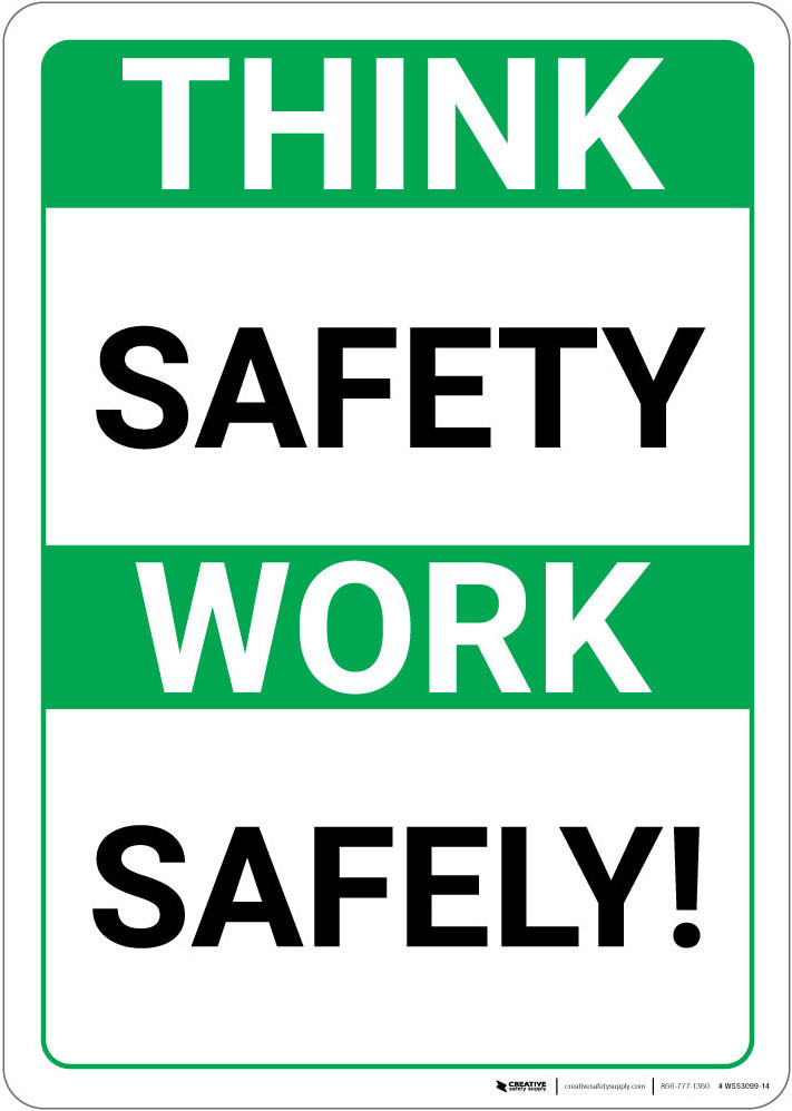 Think Safety Work Safely! Portrait - Wall Sign | Creative Safety Supply