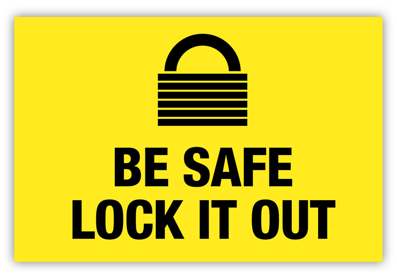 Be Safe Lock Out Label | Creative Safety Supply