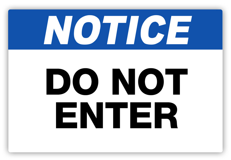 Notice - Do Not Enter Label